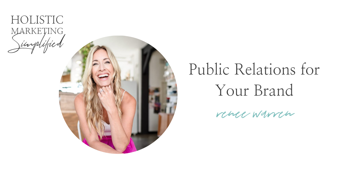 Episode 16: Public Relations for Your Brand with Renee Warren