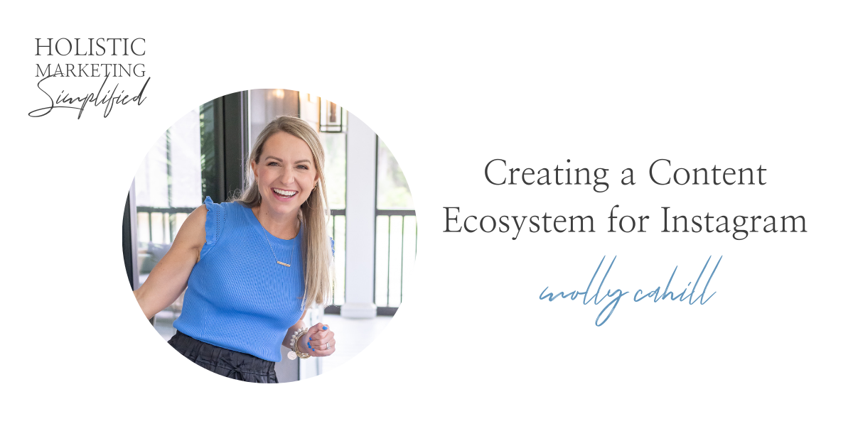 Creating a Content Ecosystem for Instagram [Episode 90]